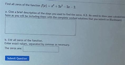 Solved Find All Zeros Of The Function Fxx33x2−2x−2 A