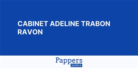 Cabinet Adeline Trabon Ravon Pappers Justice Pappers Justice