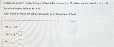 Solved Let X Be The Random Variable For A Population With A