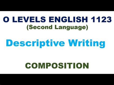 Descriptive Writing| O levels English 1123 - YouTube