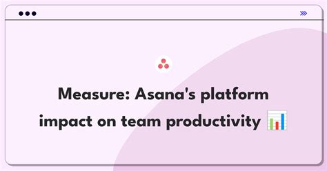 Asana Platform Success Metrics Analytics Product Interview Nextsprints