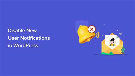 How To Disable New User Notifications In WordPress Easy Way