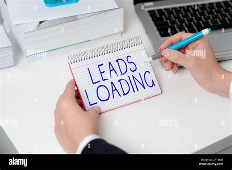 Inspiration Showing Sign Leads Loading Business Concept Initiating Customer Regards With The
