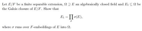 Solved Let E F Be A Finite Separable Extension 22e An