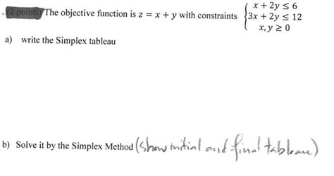 Solved In He Objective Function Is Z X Y With Constraints Chegg