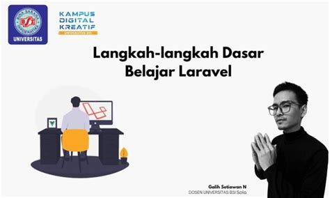 Dosen Universitas Bsi Bagi Tips Belajar Laravel Republika Online