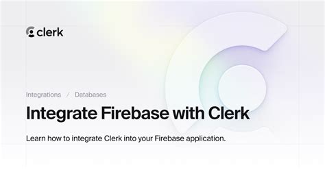 Integrations Integrate Firebase With Clerk