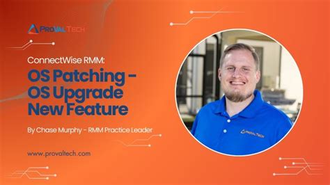 Proval Technologies On Linkedin Connectwise Rmm Os Patching Os