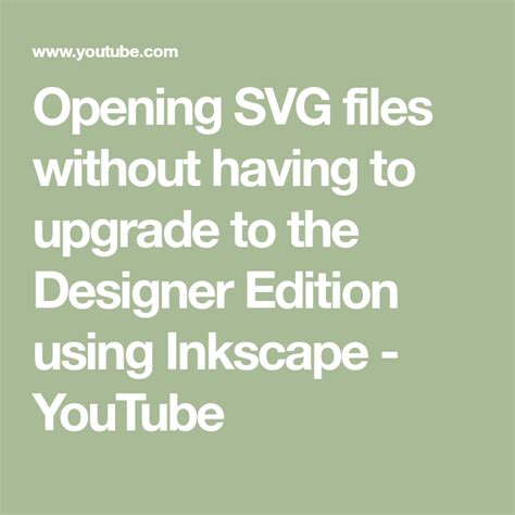 Opening Svg Files Without Having To Upgrade To The Designer Edition Using Inkscape Youtube