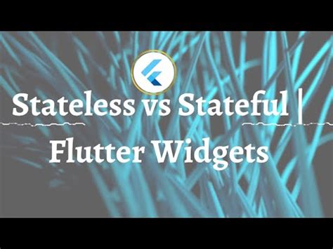 Flutter Widgets Explained Stateless Vs Stateful Flutter Basics For Beginners YouTube