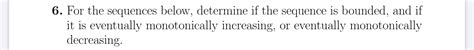 Solved 6 For The Sequences Below Determine If The Sequence Chegg Com