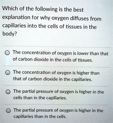 solved which of the following is the best explanation for why oxygen