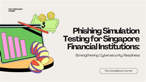 Phishing Simulation Testing For Singapore Financial Institutions
