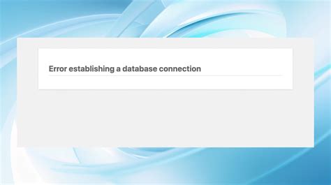 Error Establishing A Database Connection Quick Fixes 10web