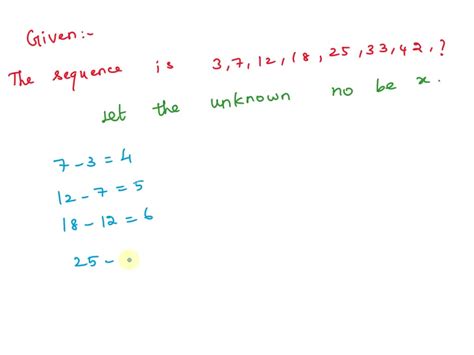 Solved The Next Number In The Sequence 3 7 12 18 25 33 42