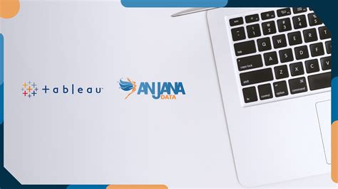 Anjana Data Y Tableau Se Unen En Un Acuerdo De Partnership Para Ofrecer