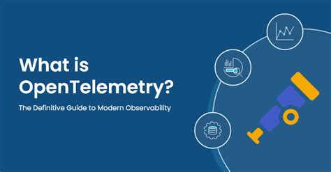 What Is OpenTelemetry The Ultimate Guide