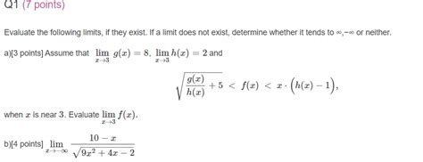Solved Q1 7 Points Evaluate The Following Limits If They Chegg Com