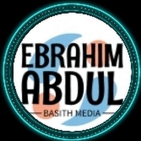Ebrahim Abdul Basith Media Youtube