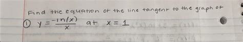 Solved Find The Equation Of The Line Tangent To The Graph Of Chegg