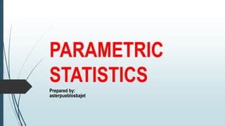 PARAMETRIC STATISTICS Pptx Educational Assessment Education