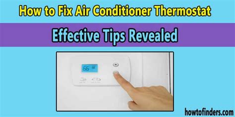 How To Fix Air Conditioner Thermostat Effective Tips Revealed How To