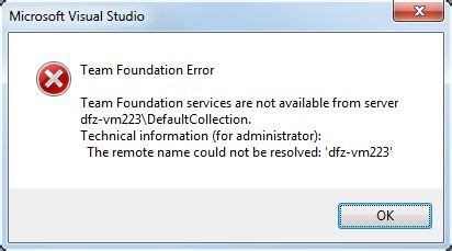 Visual Studio Team Foundation Services Are Not Available From Server The Remote Name