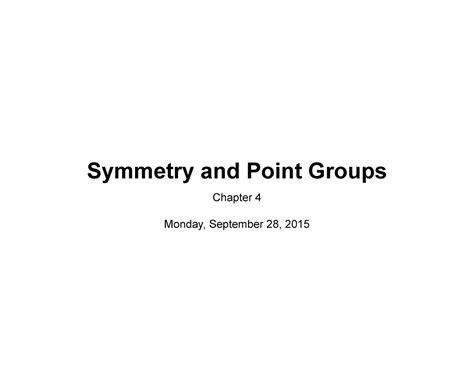 Symmetry And Point Group Symmetry And Point Groups Chapter 4 Monday September 28 2015