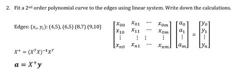 Solved Fit A 2nd order Polynomial Curve To the Edges Solved Fit A 2nd order Polynomial Curve To the Edges