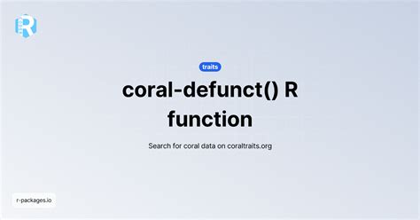 Coral Defunct R Function From Traits R Packages