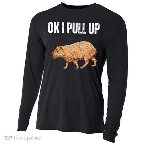 Ok I Pull Up Capybara Shirt Funny Capybara Meme Ok I Pull Up Cooling