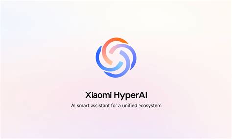 Mwc 2025 Xiaomi Introduces Hyperai A Native Ai Suite To Rival Samsung