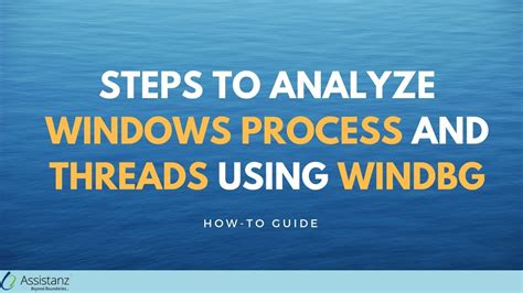 Steps To Analyze Windows Process And Threads Using Windbg Youtube