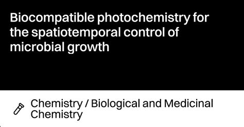 Biocompatible Photochemistry For The Spatiotemporal Control Of