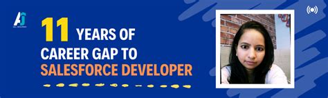 How Swathi Became A Salesforce Developer After 11 Years Of Career Gap