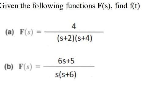 solved given the following functions f s find f t 4 a