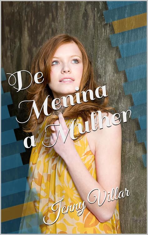 De Menina A Mulher Portuguese Edition Ebook Villar Jenny Amazon De Kindle Shop