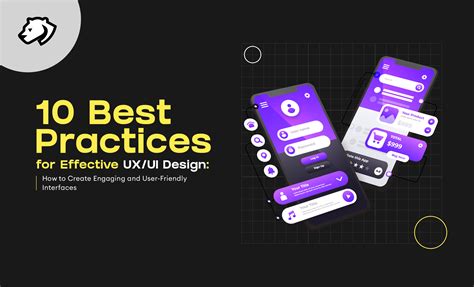 10 Best Practices For Effective Uxui Design How To Create Engaging