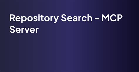 Repository Search Mcp Server