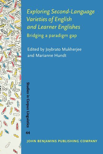Exploring Second Language Varieties Of English And Learner Englishes
