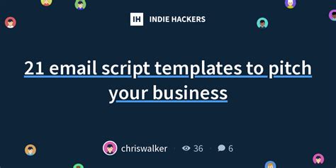 21 Email Script Templates To Pitch Your Business Indie Hackers