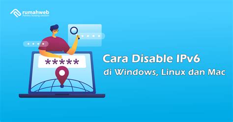cara disable ipv6 di windows linux dan mac rumahweb