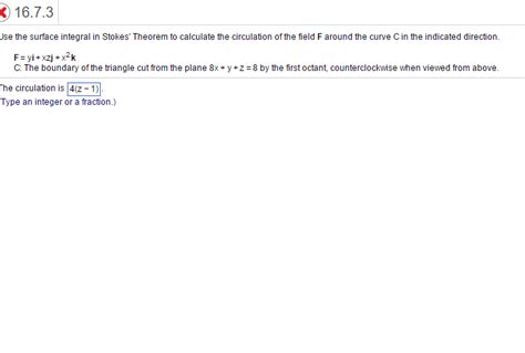 solved use the surface integral in stokes theorem to