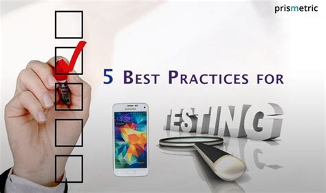 5 best practices for mobile app testing 5