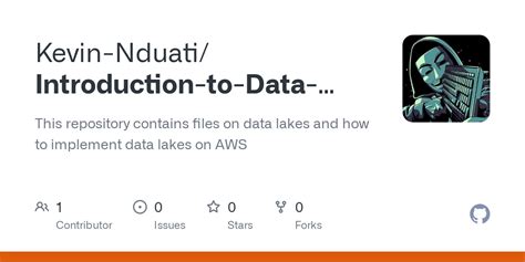 GitHub Kevin Nduati Introduction To Data Lakes This Repository Contains Files On Data Lakes