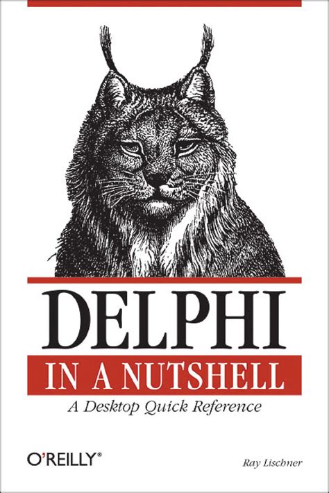delphi in a nutshell a desktop quick reference uk lischner ray 9781565926592 books