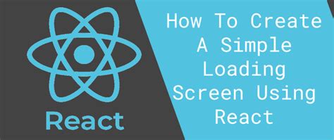 How To Create A Simple Loading Screen Using React Dev Community
