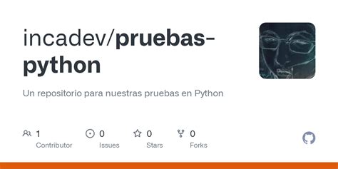 Github Incadevpruebas Python Un Repositorio Para Nuestras Pruebas