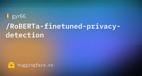 Gyr66roberta Finetuned Privacy Detection · Hugging Face