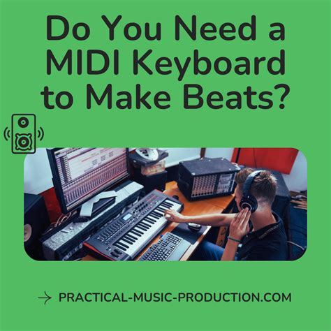Do You Need A Midi Keyboard To Make Beats